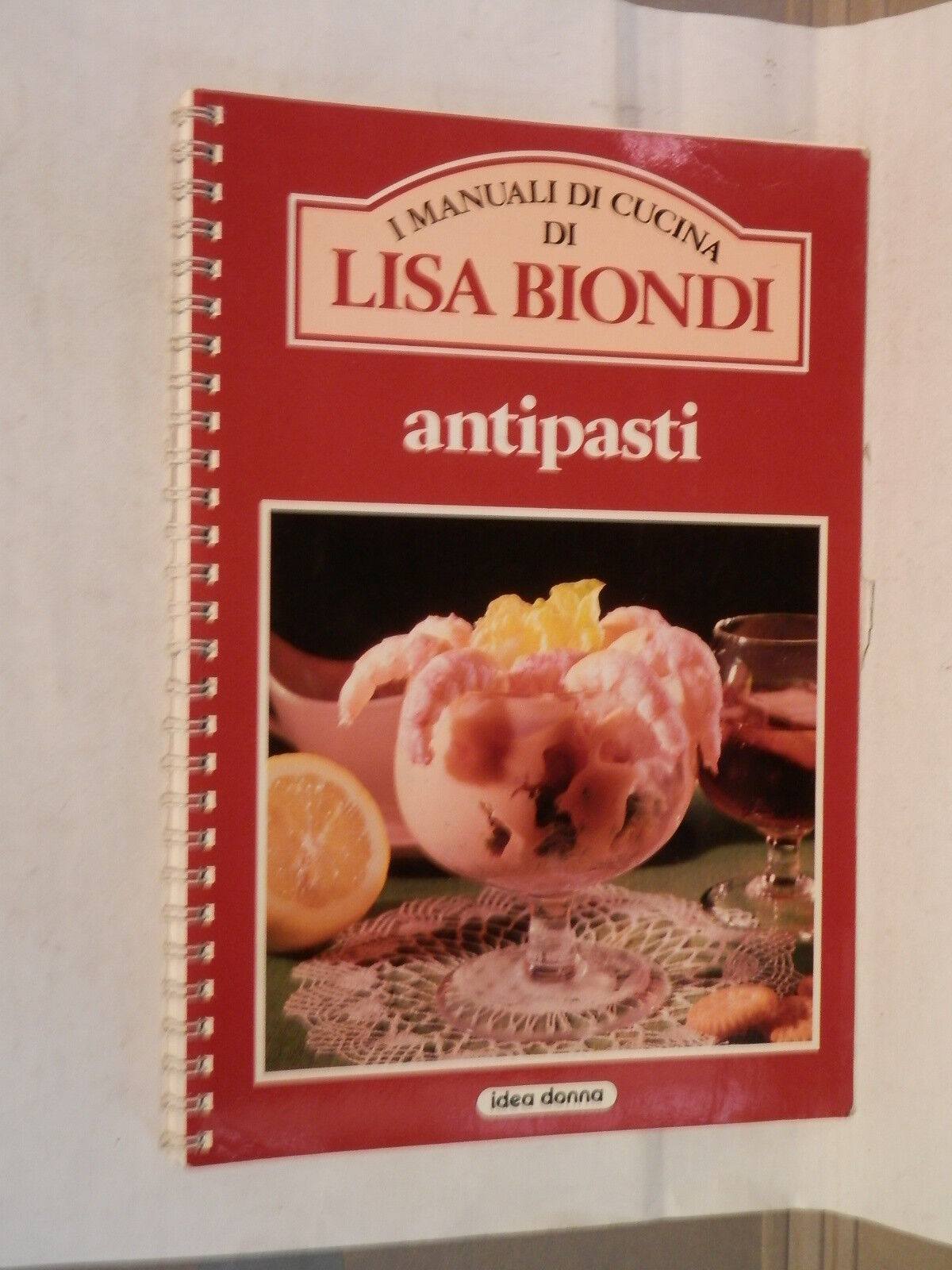 I MANUALI DI LISA BIONDI ANTIPASTI Idea Donna 1987 Ricette Cucina Cibi ...
