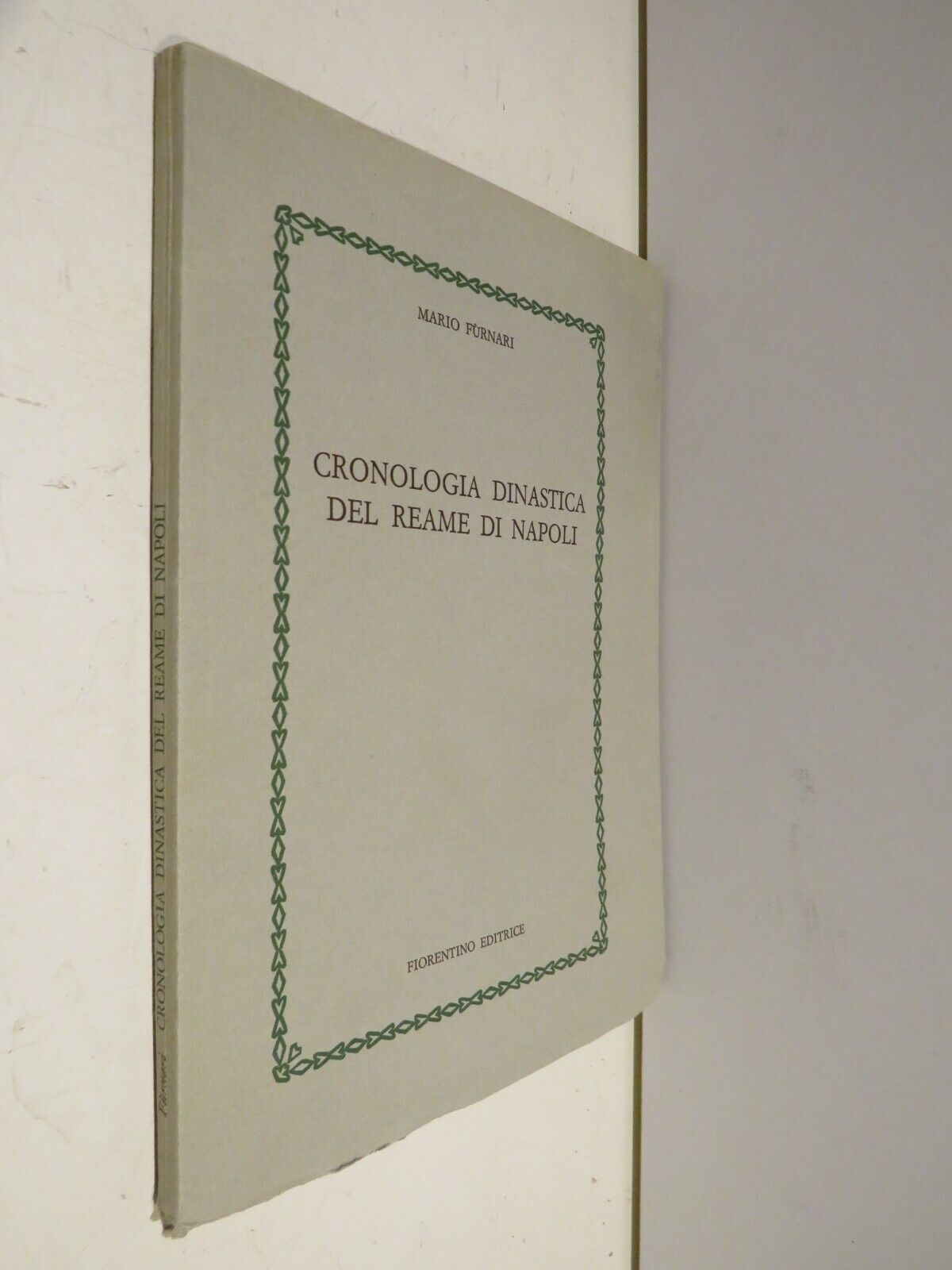 CRONOLOGIA DINASTICA DEL REAME DI NAPOLI Mario Furnari Fiorentino Edit ...