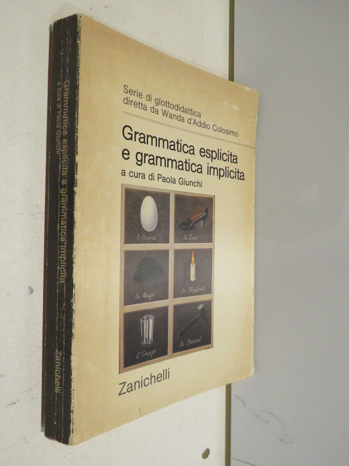 GRAMMATICA ESPLICITA E GRAMMATICA IMPLICITA Paola Giunchi Zanichelli 1 ...